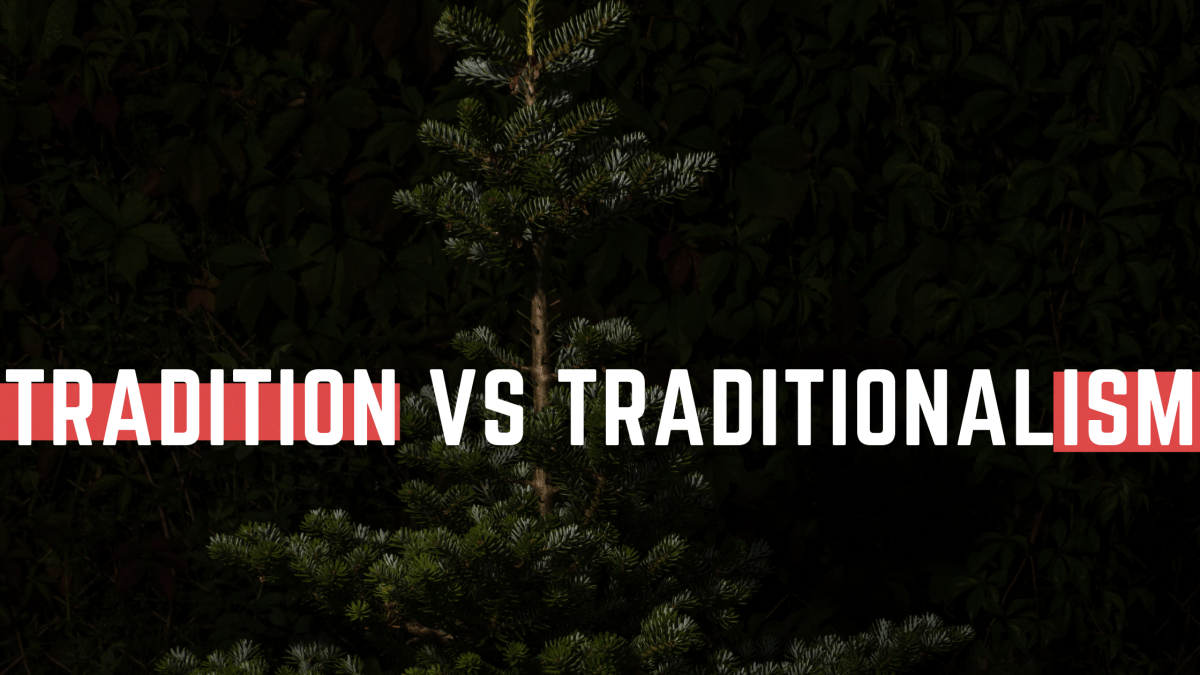Tradition Vs. Traditionalism – Matthew Ruttan