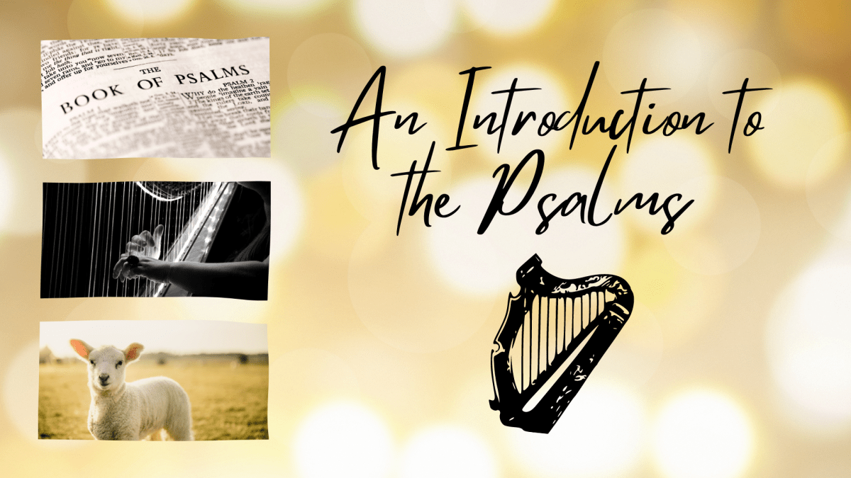 An introduction to the Psalms – Matthew Ruttan