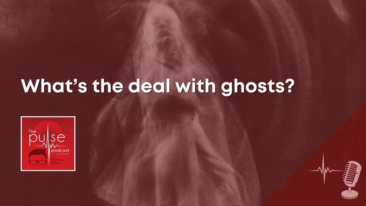 What’s the deal with ghosts? – Matthew Ruttan