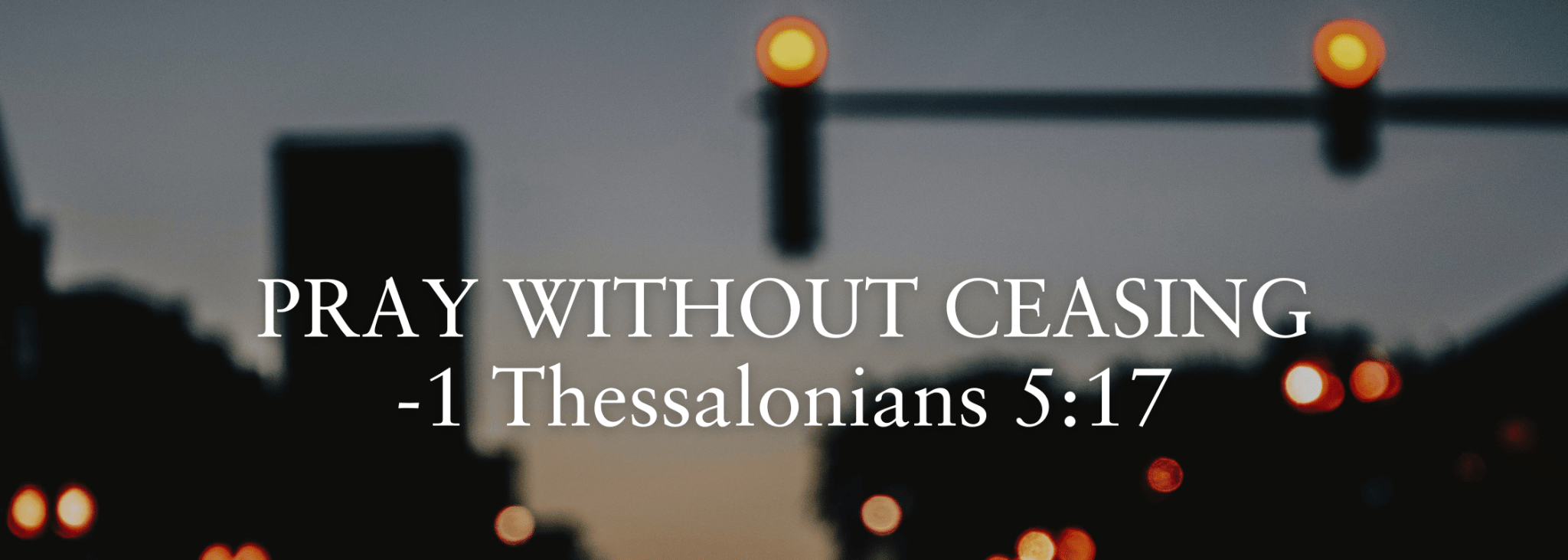 Short one-line prayers from the Bible to help you pray without ceasing ...